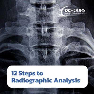 12 Steps to Radiographic Analysis – DC Hours